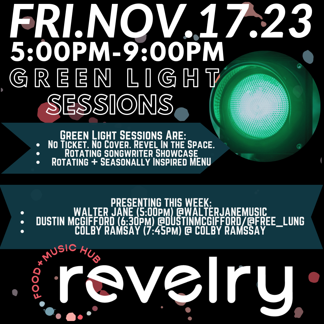 Revelry Food + Music Hub - Green Light Sessions