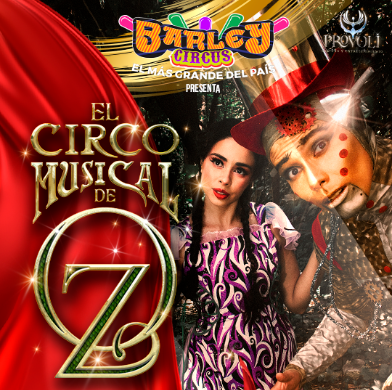 BARLEY CIRCUS EL MAS GRANDE DEL PAIS - PREVENTA ESPECIAL Oz el Musical ...