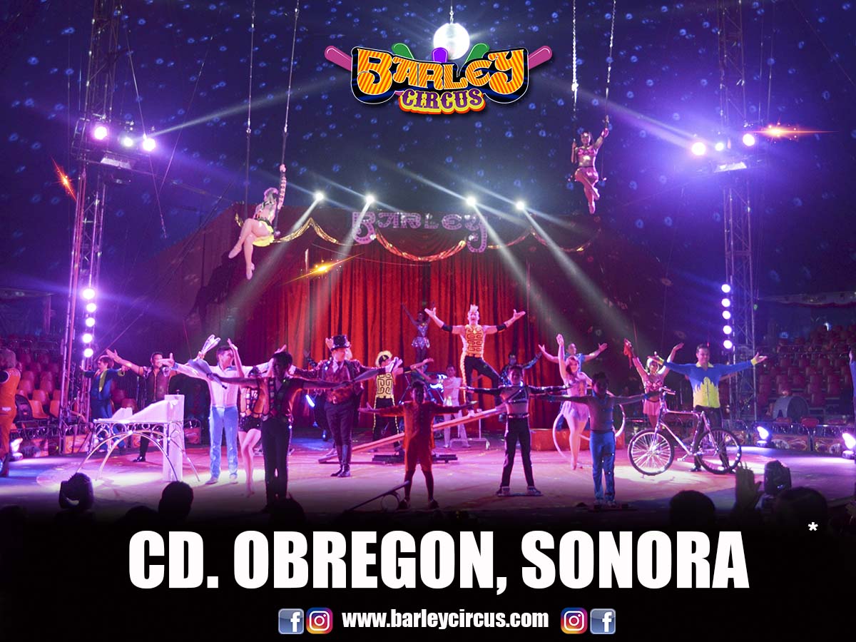 BARLEY CIRCUS EL MAS GRANDE DEL PAIS - Evoltuion Tour Obregon 8:30pm 10 ...