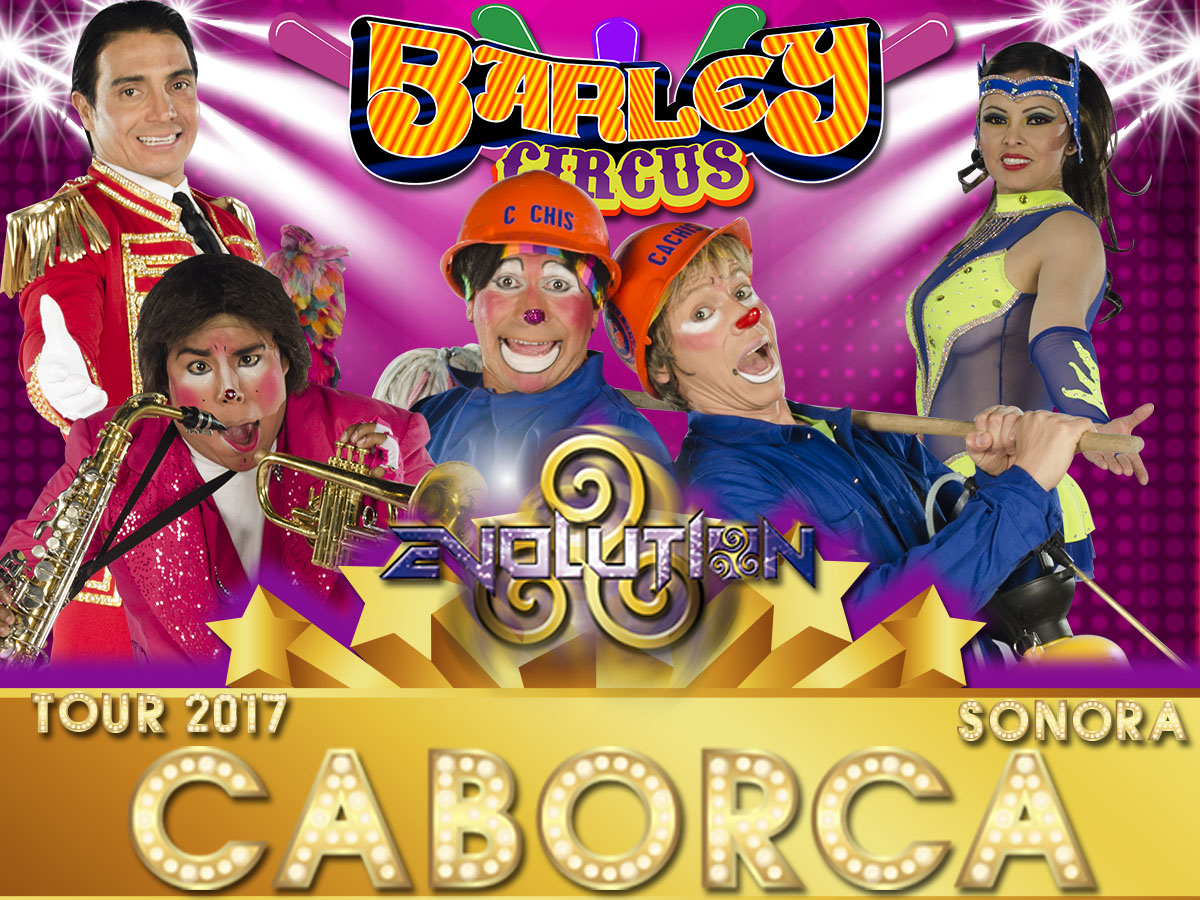 BARLEY CIRCUS EL MAS GRANDE DEL PAIS - Evolution Tour Caborca 05/20/17 ...
